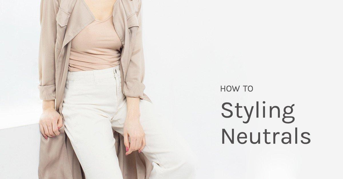 How to wear: Neutrals and Summer Colours
